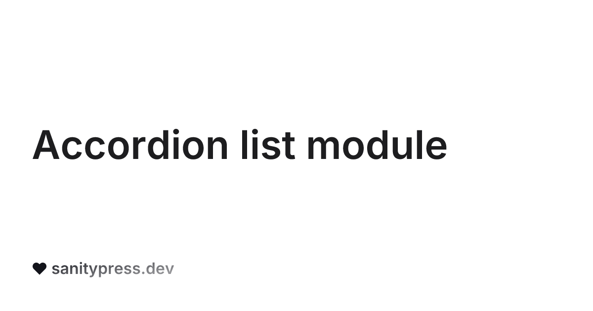 Accordion list module | SanityPress