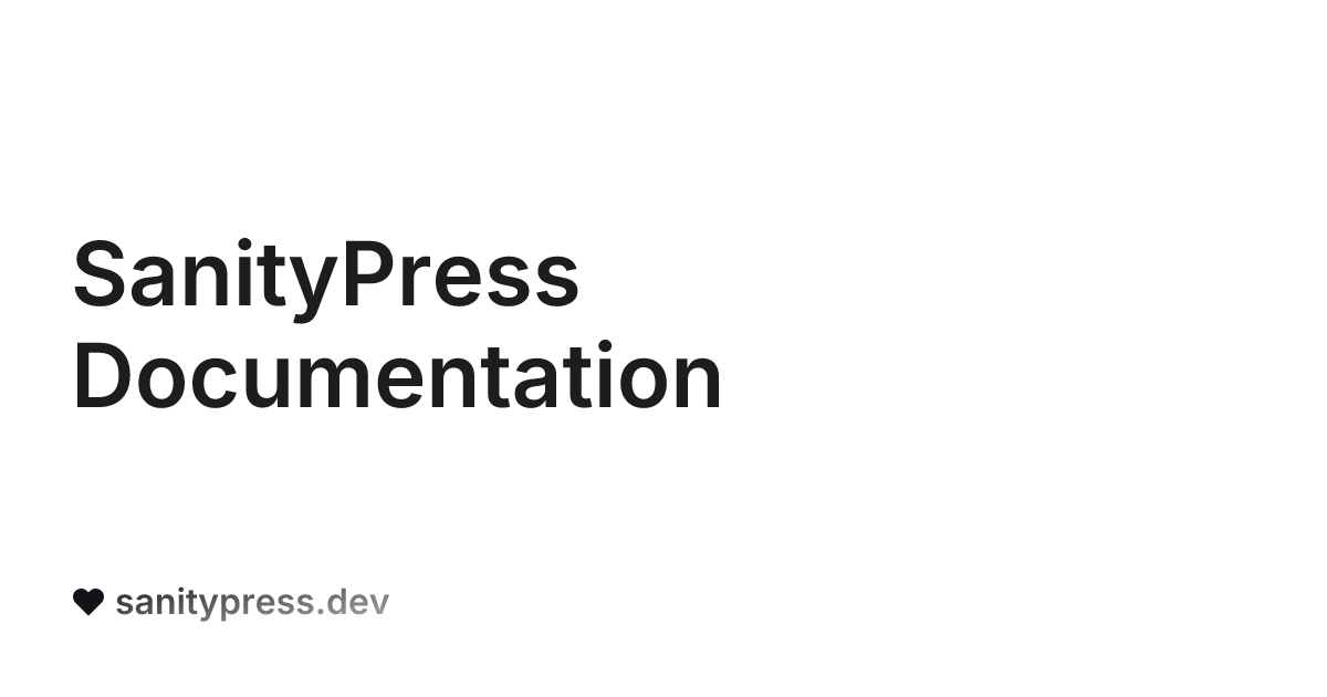 SanityPress Documentation