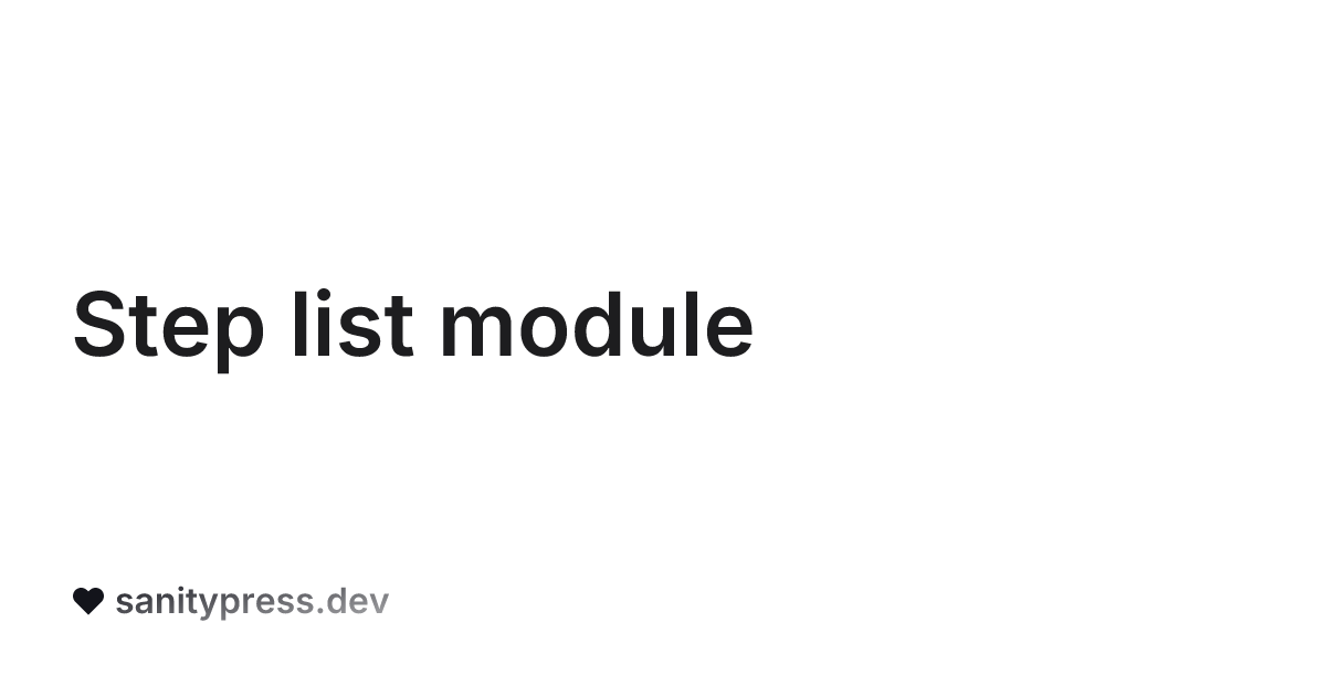 Step list module | SanityPress