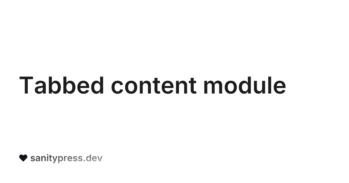 Tabbed content module | SanityPress